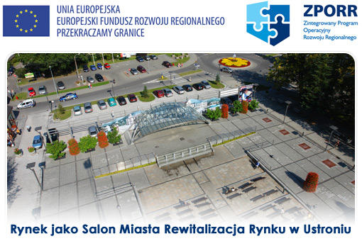 Ustroń.pl "Rynek jako Salon Miasta - Rewitalizacja Rynku w Ustroniu"